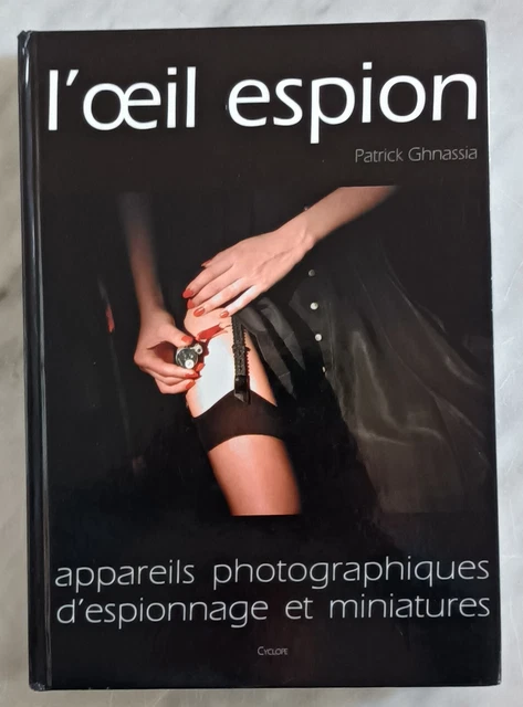 L'OEIL ESPION APPAREILS photographiques d'espionnage et miniatures cyclope 2002 EUR 12,00 ...