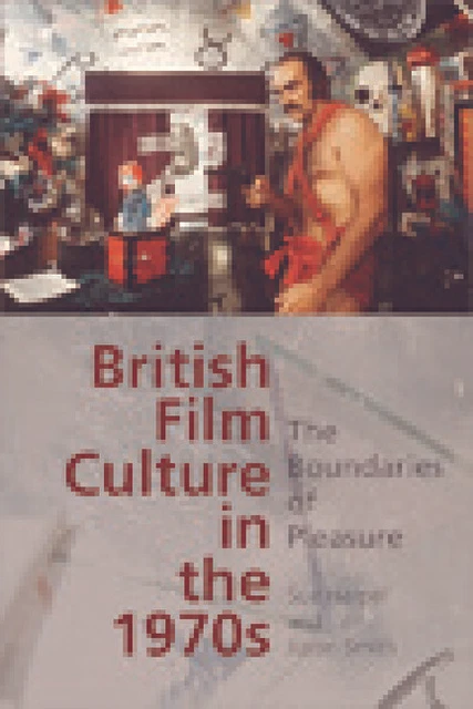 BRITISH FILM CULTURE In The 1970S: The Boundaries Of Pleasure £34.29 ...