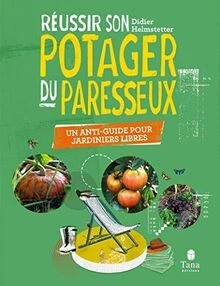 RÉUSSIR SON POTAGER du Paresseux - un anti-guide pour jard... | Livre | état bon EUR 15,72 ...