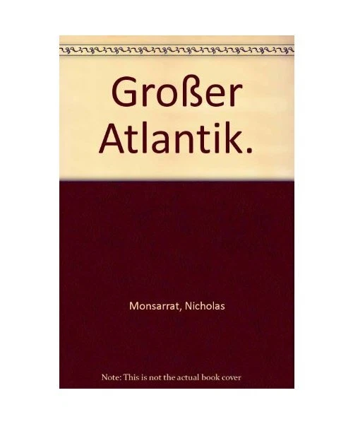 GROSSER ATLANTIK., MONSARRAT Nicholas und Nicholas Monsarrat EUR 6,69 ...