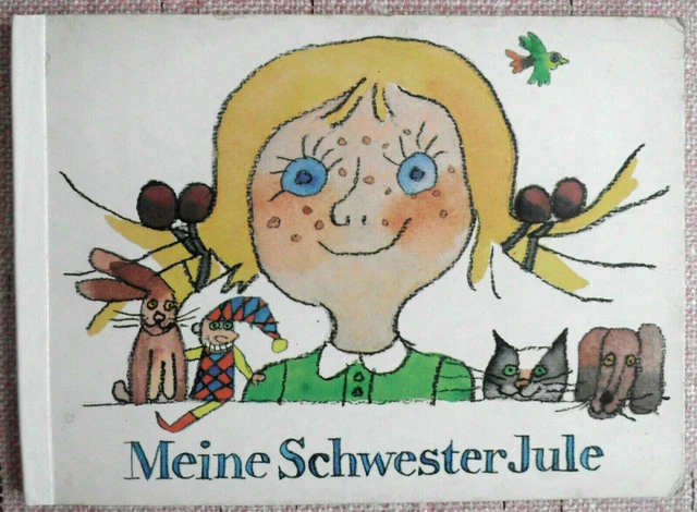 MEINE SCHWESTER JULE, Pappbuch, Peter Till & Gerhard Rappus , 2./1981 ...