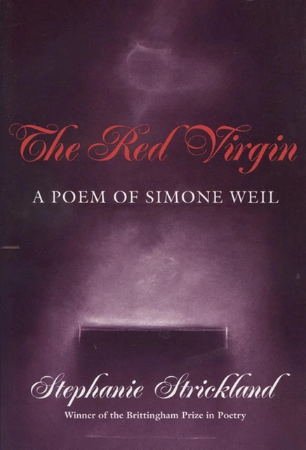 THE RED VIRGIN: A Poem of Simone Weil by University of Wisconsin Press ...