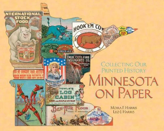 MINNESOTA ON PAPER: Collecting Our Printed History by Moira F. Harris ...