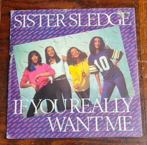 SISTER SLEDGE - If You Really Want Me- Atlantic Records 7” 1981 Excellent £0.75 - PicClick UK