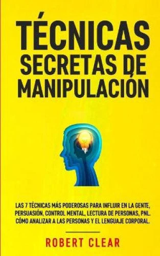 TÉCNICAS SECRETAS DE Manipulación: Las 7 técnicas más poderosas para influir EUR 15,82 - PicClick FR
