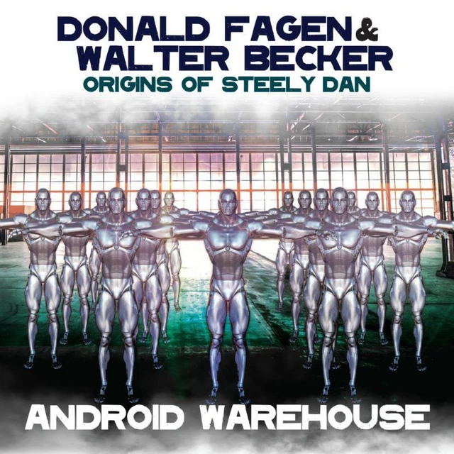 DONALD FAGEN AND Walter Becker Android Warehouse - Origins of Steely ...