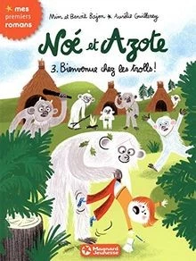 NOÉ ET AZOTE (3) -Bienvenue chez les trolls de Mim, B... | Livre | état très bon EUR 4,10 ...