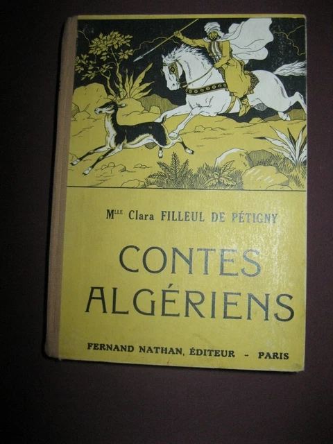 CONTES ALGÉRIENS CLARA Filleul de Pétigny nathan 1946 EUR 12,00 ...