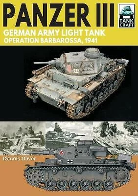 PANZER III: GERMAN Army Light Tank: Operation Barbarossa 1941 by Dennis ...