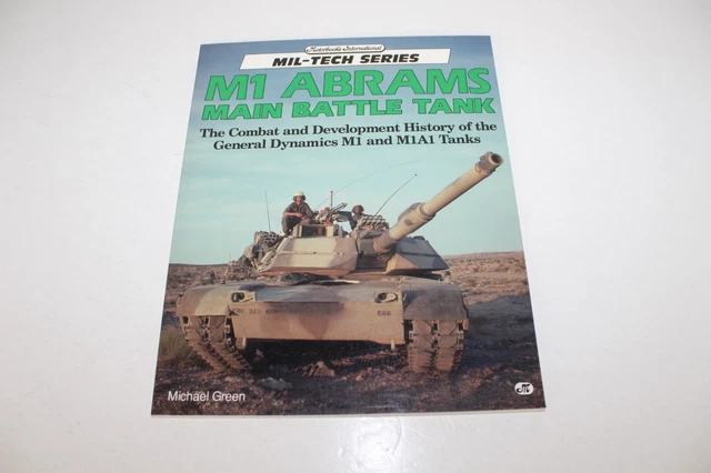 MIL-TECH SER.: M-1 Abrams Main Battle Tank by Michael Green (1992 ...