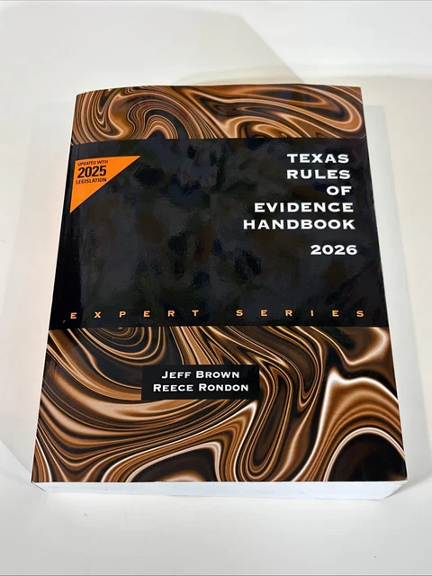 TEXAS RULES OF Evidence Handbook 2026 Edition Expert Series Book ...