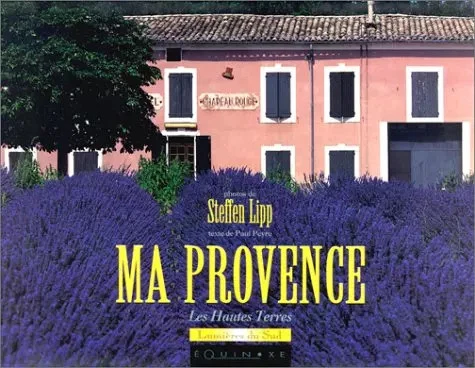 MA PROVENCE: LES hautes terres, Steffen Lipp et Paul Peyre EUR 6,99 ...