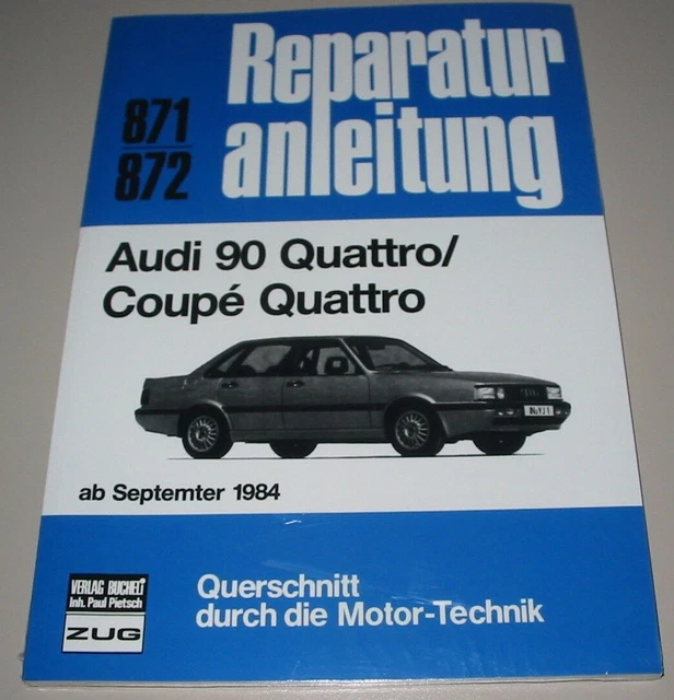 REPARATURANLEITUNG AUDI 90 Typ 85 B2 Quattro + Coupe Quattro Urquattro ...