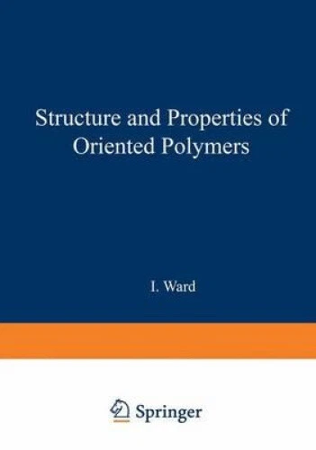 STRUCTURE AND PROPERTIES of Oriented Polymers (Materials Science Series) $148.00 - PicClick AU