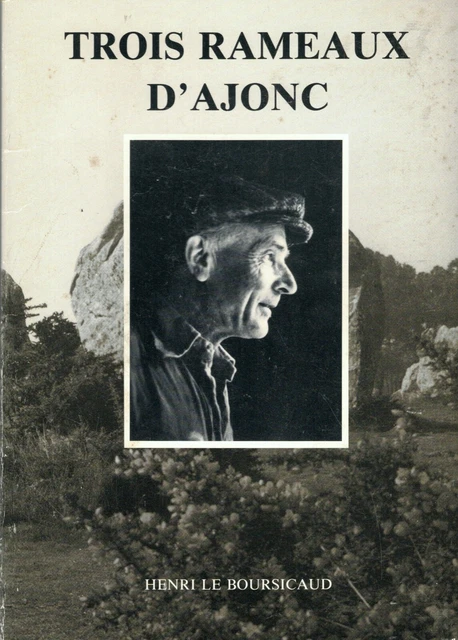 LE BOURSICAUD HENRI Compagnon d'EMMAUS-LIBERTE - TROIS RAMEAUX D'AJONC ...