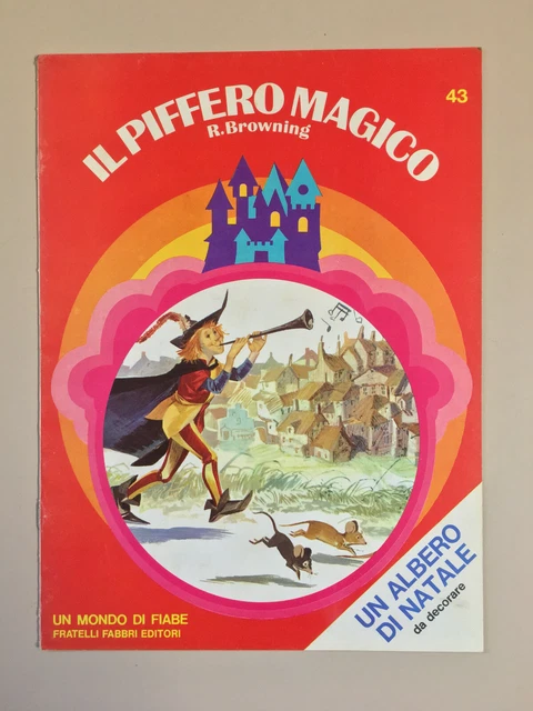 IL PIFFERAIO MAGICO di R. Browning Un mondo di fiabe 43 Ed. Fabbri 1975 ...