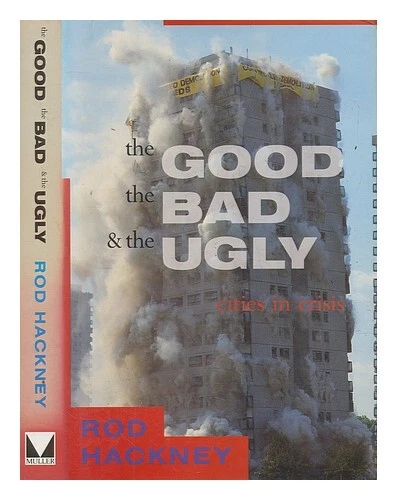 HACKNEY, ROD THE good, the bad, and the laidly : cities in crisis / Rod ...