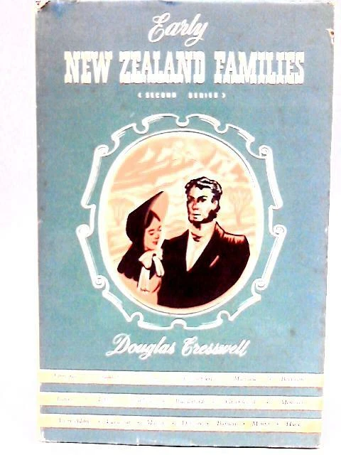 EARLY NEW ZEALAND Families - Second Series (Douglas Cresswell - 1956 ...