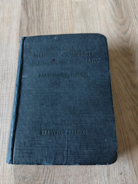MEDICAL DICTIONARY VINTAGE 11th edition Bailliere's Nurses Complete ...