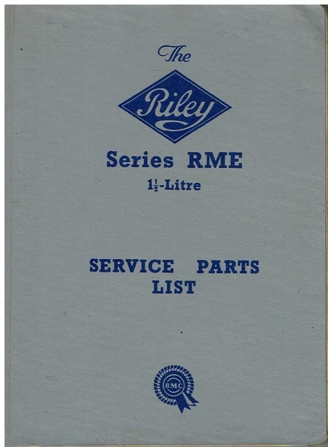 RILEY RME 1.5 Litre Saloon 1952-55 Factory Illustrated Service Parts ...