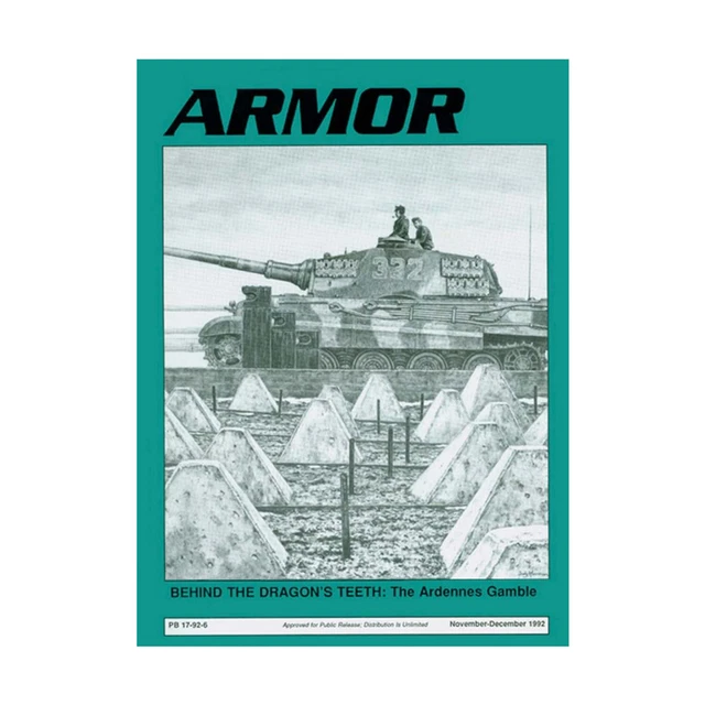 U.S. ARMY Armor Vol. 101, #6 "Behind the Dragon's Teeth - The Ardennes ...