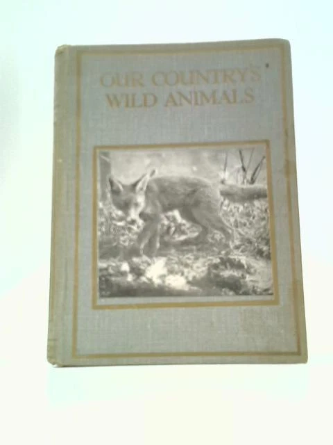 OUR COUNTRY'S WILD Animals (H.Mortimer Batten) (ID:11680) £5.54 ...