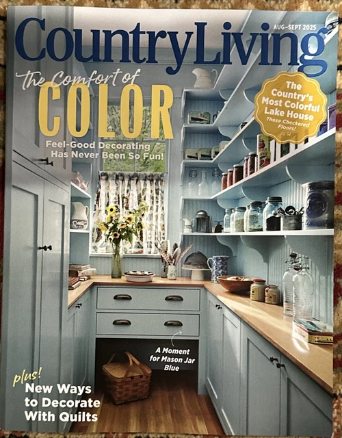COUNTRY LIVING MAGAZINE August September 2025 The Comfort of Color £8. ...