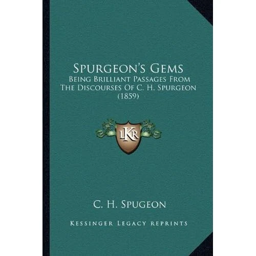 SPURGEON'S GEMS: BEING Brilliant Passages from the Dis - Paperback NEW ...