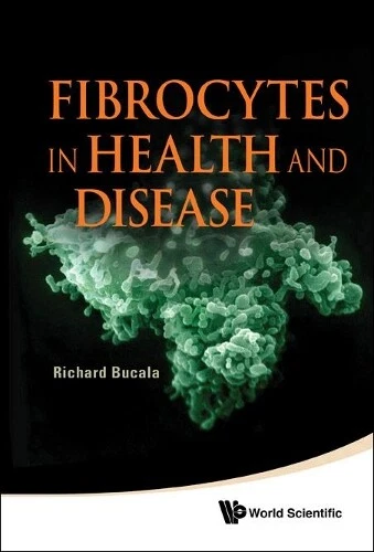 RICHARD BUCALA BUCALA RICHAR Fibrocytes In Health And Diseas (Copertina ...