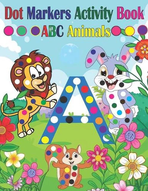 DOT MARKER ACTIVITY Book ABC Animals: Dot Marker Activity Book ABC ...
