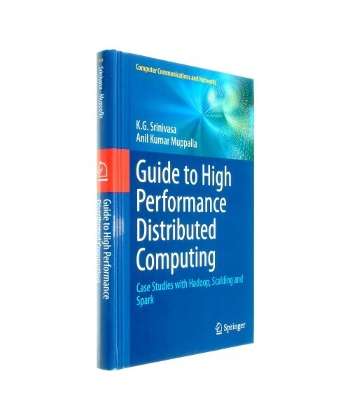 GUIDE TO HIGH Performance Distributed Computing: Case Studies with Hadoop, Scald EUR 18,60 ...