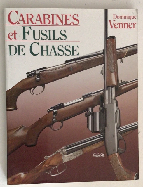 GRAND LIVRE &CARABINES et FUSILS DE CHASSE" de D.Venner EUR 20,00 - PicClick FR