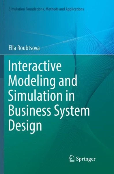 INTERACTIVE MODELING AND Simulation in Business System Design ...