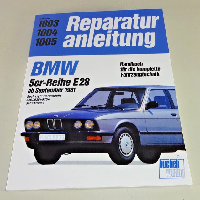 MANUEL DE RÉPARATION BMW 520i/525i/525e/528i / M 535i - E 28 - à Partir ...