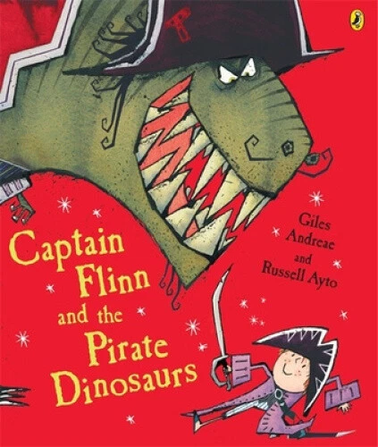 CAPTAIN FLINN AND the Pirate Dinosaurs (Picture Puffin S.) by Giles ...