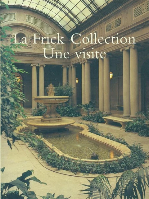 LA FRICK COLLECTION Une Visite Arte/Illustrati Aa.vv. Scala 2008 EUR 10 ...