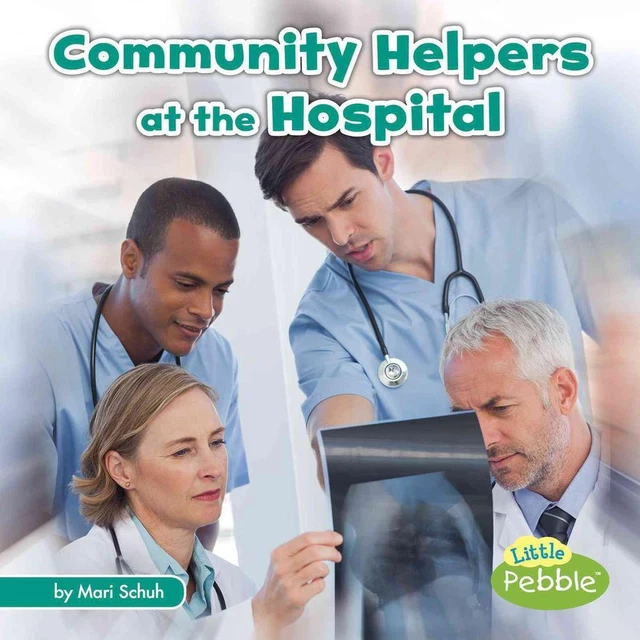 COMMUNITY HELPERS AT the Hospital (Community Helpers on the Scene) by ...