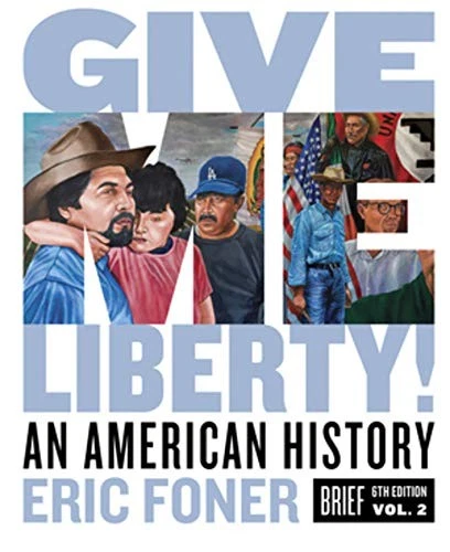GIVE ME LIBERTY!: An American History by Foner, Eric £5.78 - PicClick UK