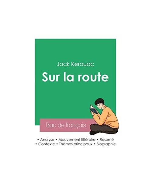 RÉUSSIR SON BAC de français 2023 : Analyse du roman Sur la route de ...