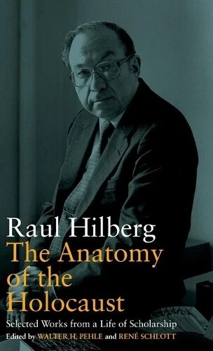 RAUL HILBERG THE Anatomy of the Holocaust (Relié) EUR 199,47 - PicClick FR