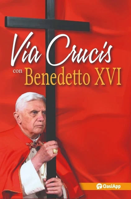 BENEDETTO XVI (JOSEPH Ratzinger) Via Crucis con Benedetto XVI (Brochure ...