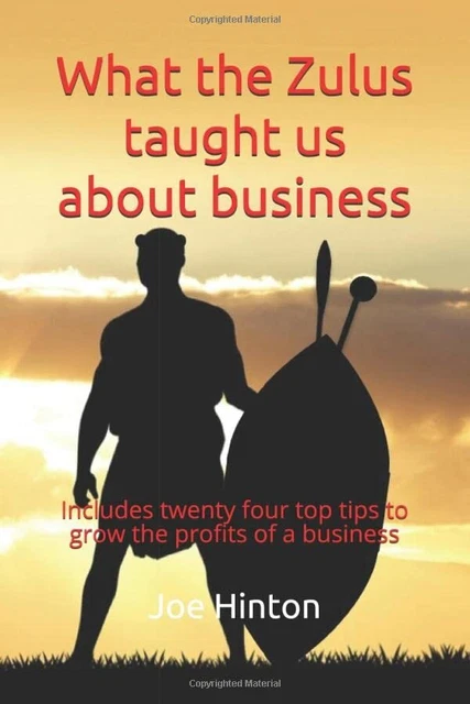 WHAT THE ZULUS taught us about Busi..., Hinton, Mr Joe £37.99 - PicClick UK
