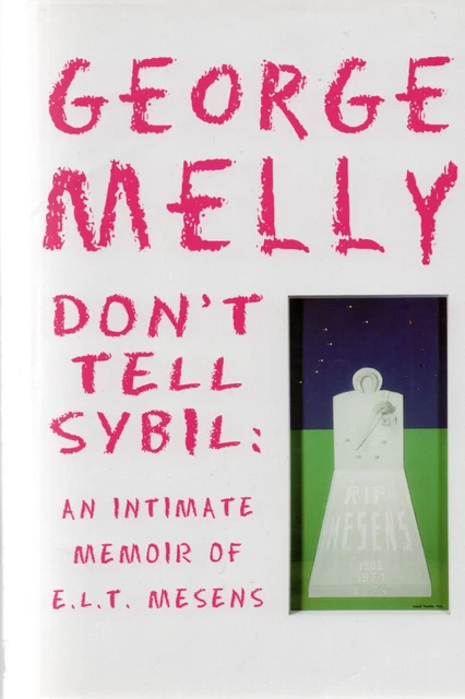 GEORGE MELLY SIGNED Don't Tell Sybil An Intimate memoir of ELT Mesens ...