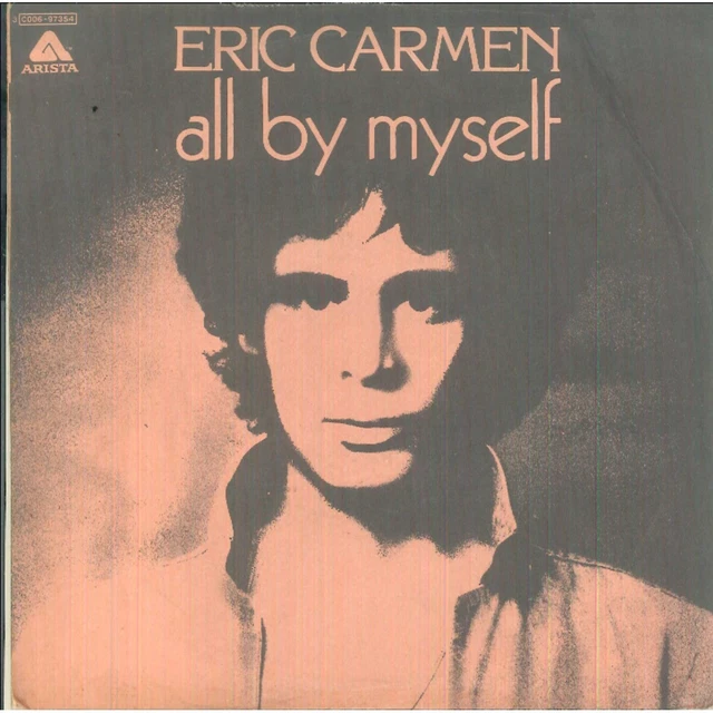 ERIC CARMEN VINYLE 7 " 45 Tours All By Myself / Everything Arista ...