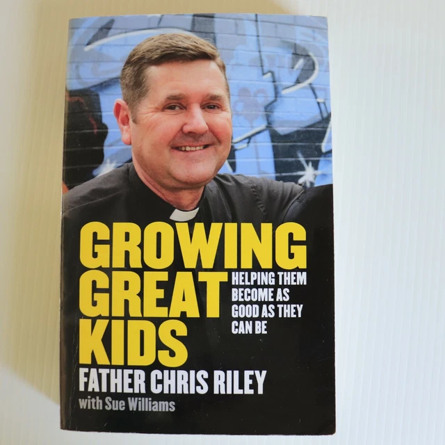 GROWING GREAT KIDS by Father Chris Riley with Sue Williams ~ 2015 ...