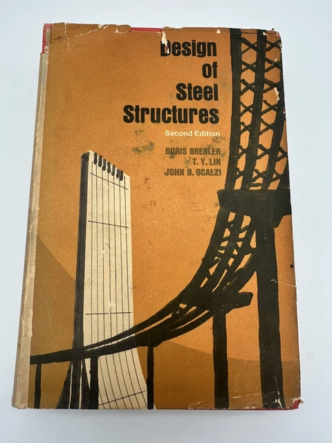 DESIGN OF STEEL Structures 1968 2nd Ed - Boris Bresler, T. Y. Lin, John ...
