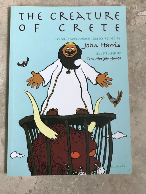 &THE CREATURE OF Crete": Stories from Ancient Greece -By John Harris ...