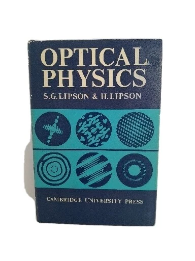 OPTICAL PHYSICS BY S.G & H.lipson 1st Edition Hardcover. $74.20 ...