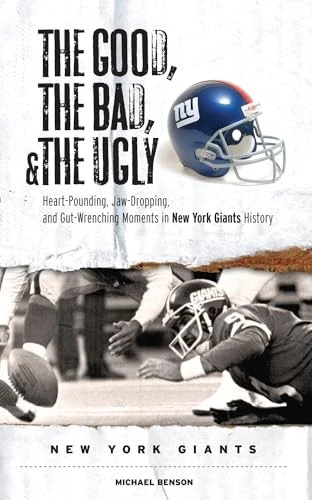 THE GOOD, THE Bad, & the Ugly: New York Giants:... - Michael Benson ...