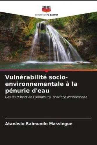 VULNÉRABILITÉ SOCIO-ENVIRONNEMENTALE À la pénurie d'eau Cas du district ...